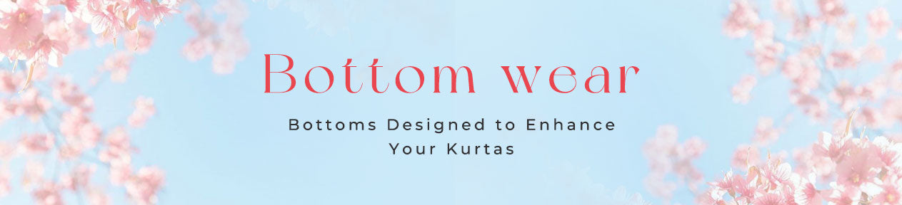 Shop Ethnic Bottom Wear Online | Bottom Wear for Kurtis